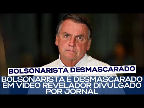 BOLSONARISTA É DESMASCARADO EM VÍDEO REVELADOR DIVULGADO POR JORNAL